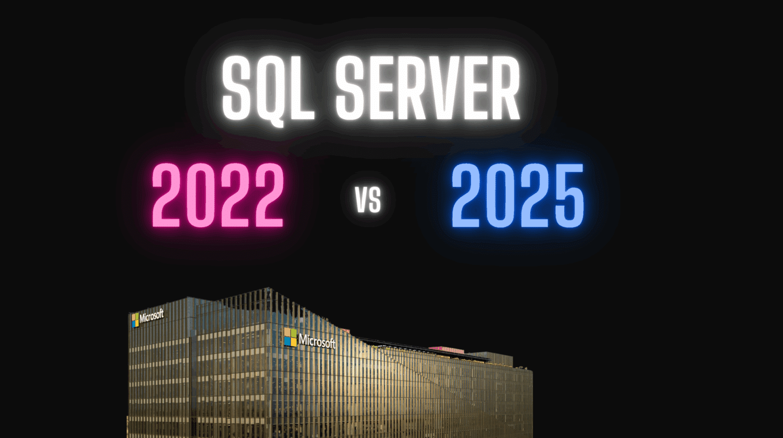 Microsoft SQL Server 2022 vs 2025: Features, Licensing, and Pricing ...