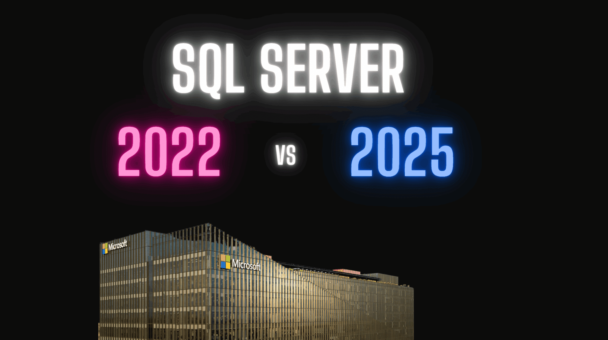 Microsoft SQL Server 2022 vs 2025: Features, Licensing, and Pricing ...